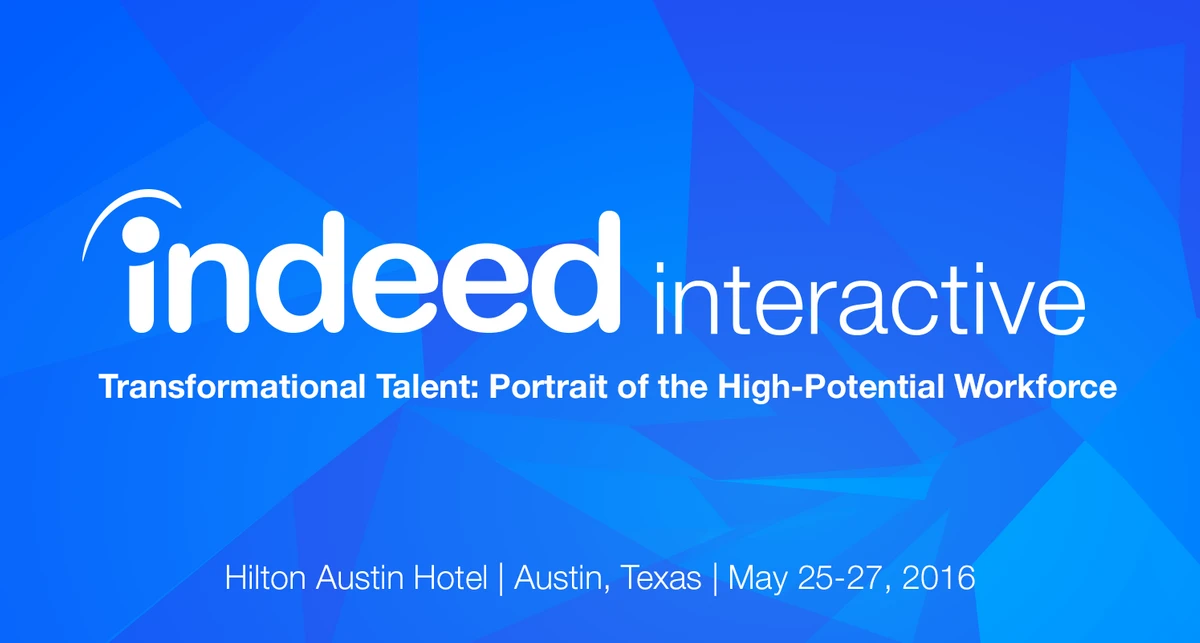 How Can You Find More Top Talent? Find Out at Indeed Interactive