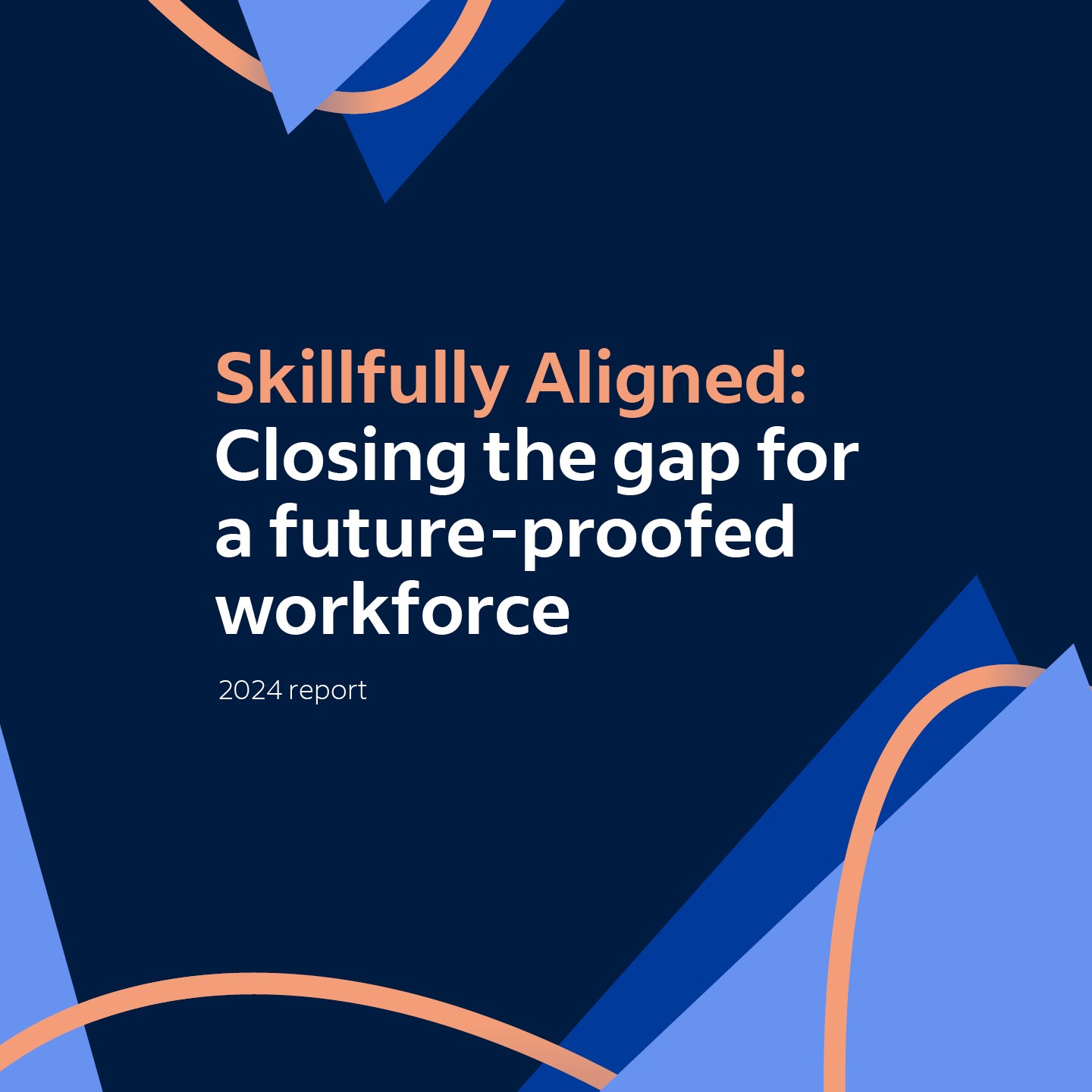 Indeed Report Skillfully Aligned: Closing the gap for a future-proofed ...