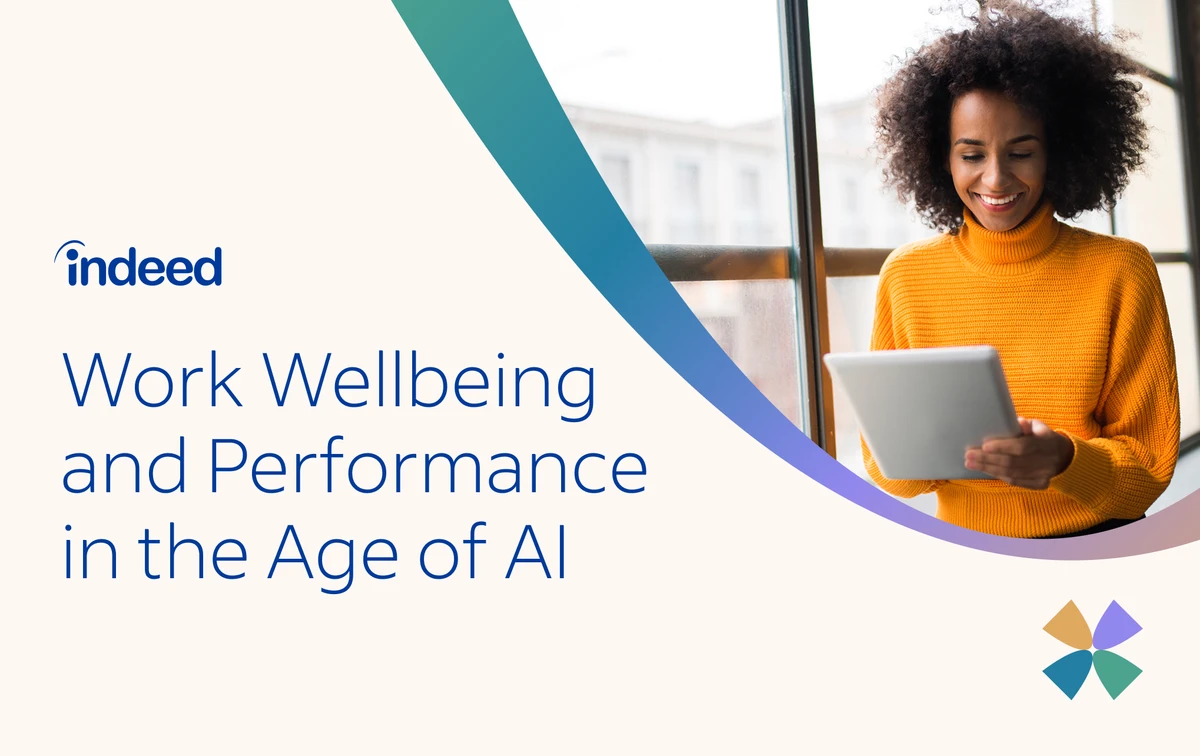 Indeed executive summary: Work wellbeing and performance in the age of ...